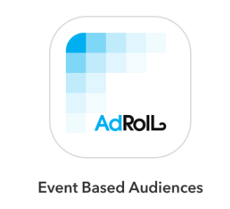 AdRoll Event Based Audience – Integration Overview and Setup